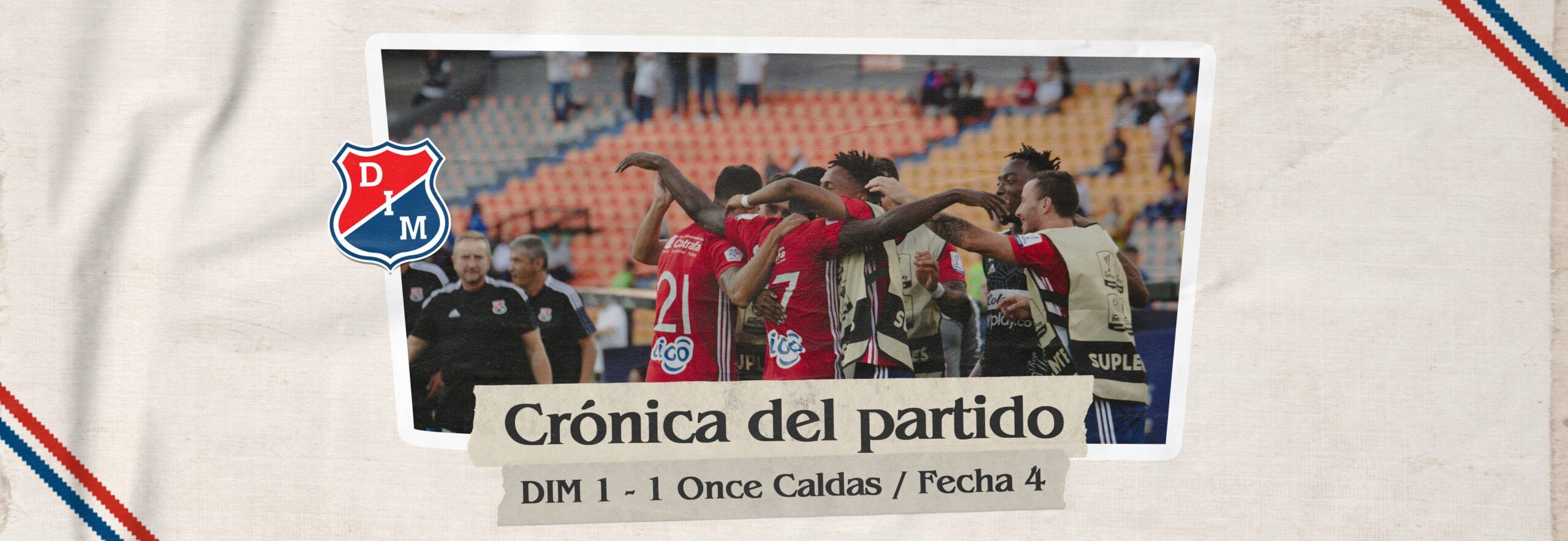 Crónica del partido: El DIM sigue sin perder en la Liga - DIM Oficial